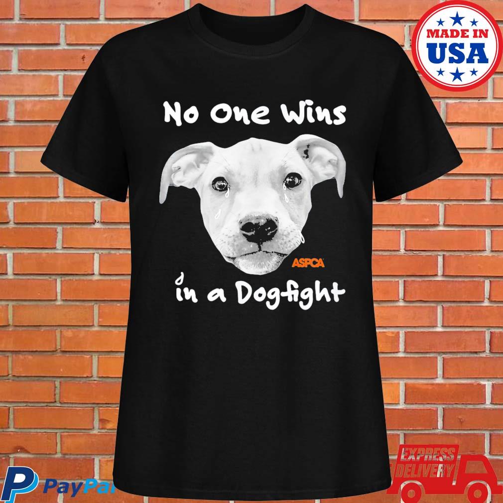 Aspca No One Wins In A Dogfight Shirt, hoodie, tank top, sweater and ...
