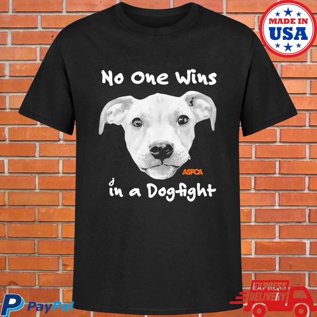 Aspca No One Wins In A Dogfight Shirt, hoodie, tank top, sweater and ...