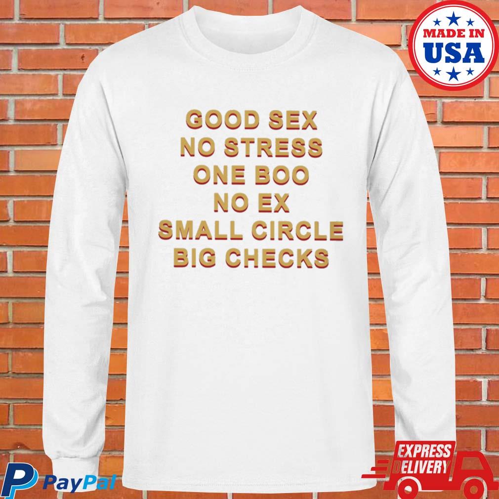 Good sex no stress one boo small circle big checks I on back T-shirt ...