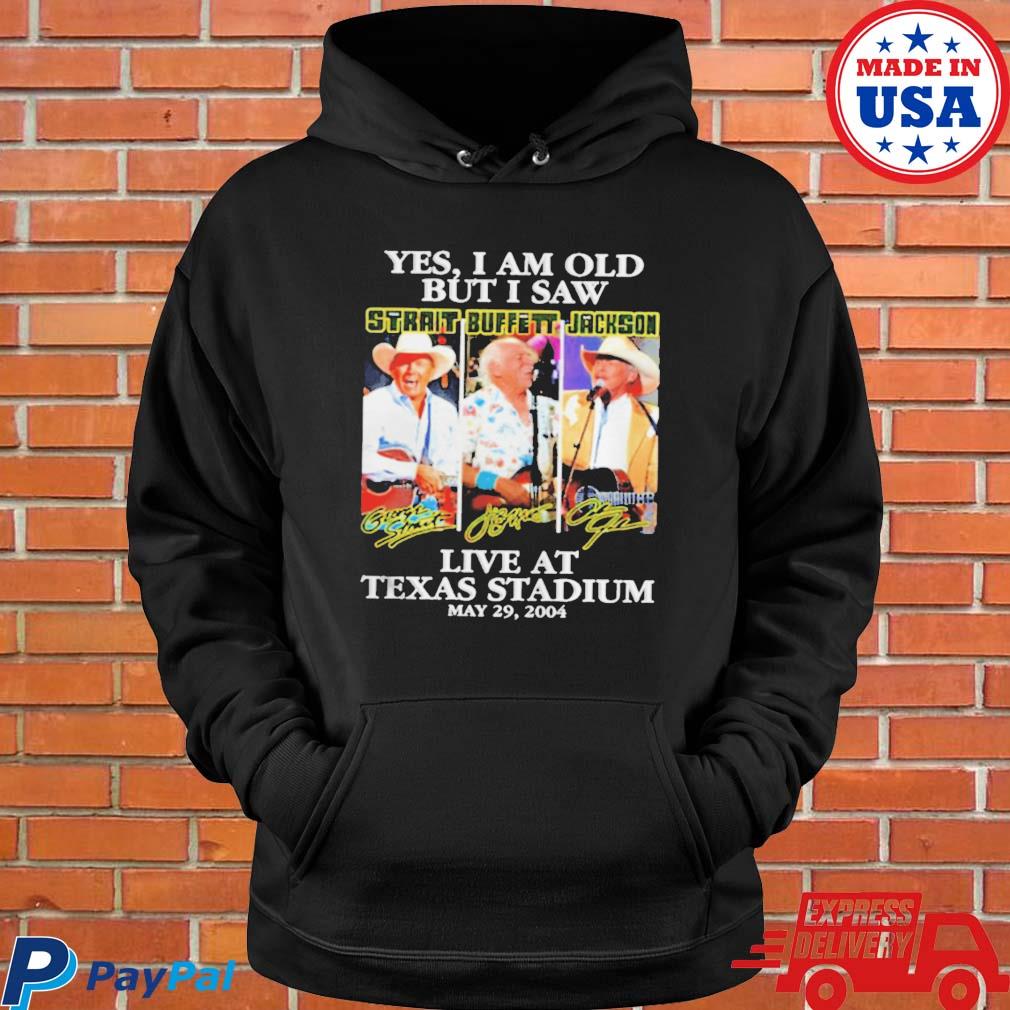 Yes I saw strait buffet jackson live at Texas stadium signature T-shirt ...