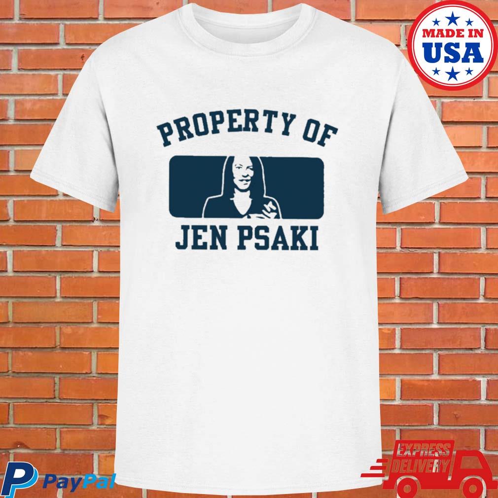 Official Property of jen psakI T-shirt, hoodie, tank top, sweater and ...