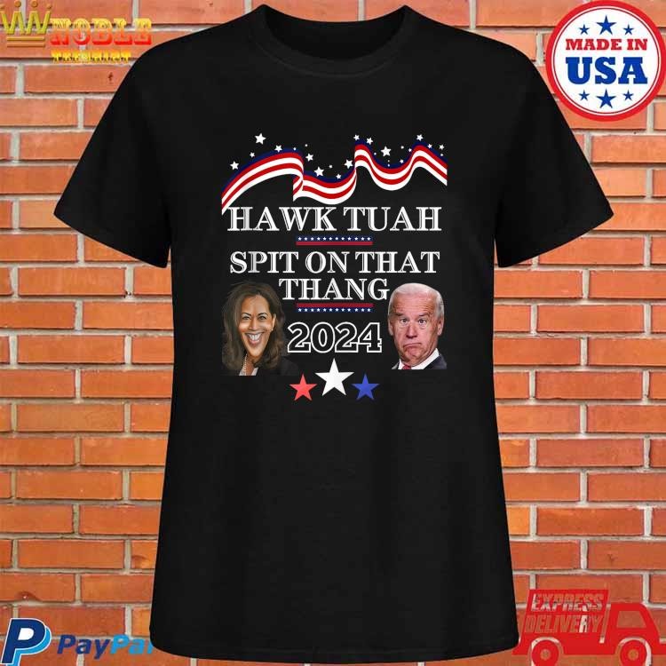 Official Hawk tauh election 2024 spit on that thang Biden Harris T ...