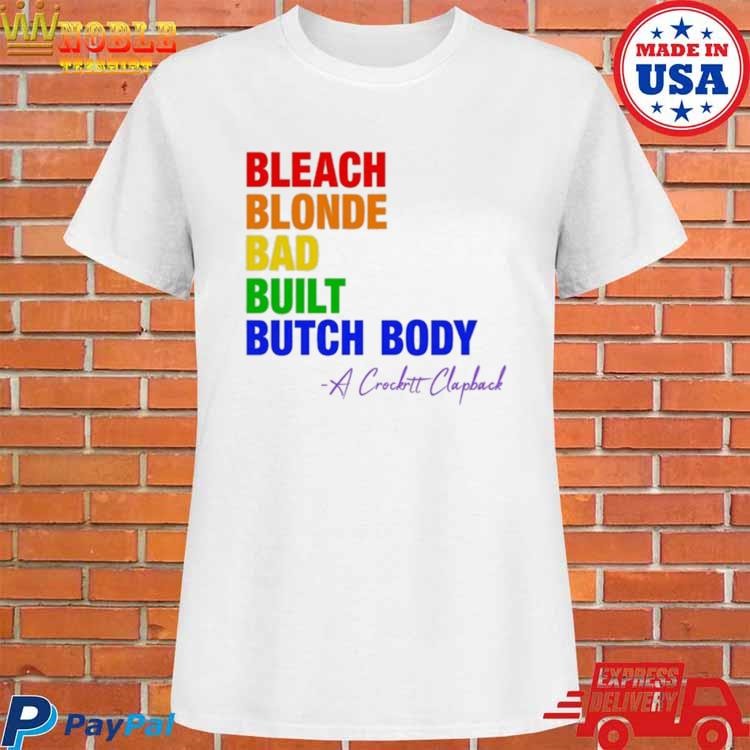Official Jasmine crockett bleach blonde bad built butch body pride T ...