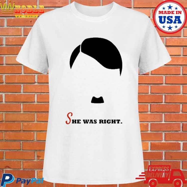 Official Horrifying houseguest adolf hitler she was right T-shirt ...