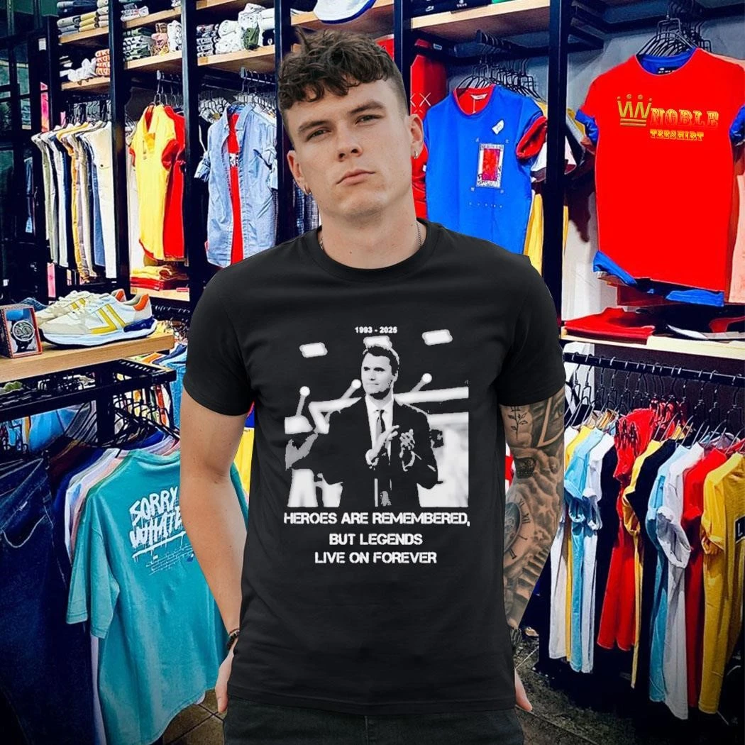 Official Heroes are remembered but legends live on forever charlie kirk ...