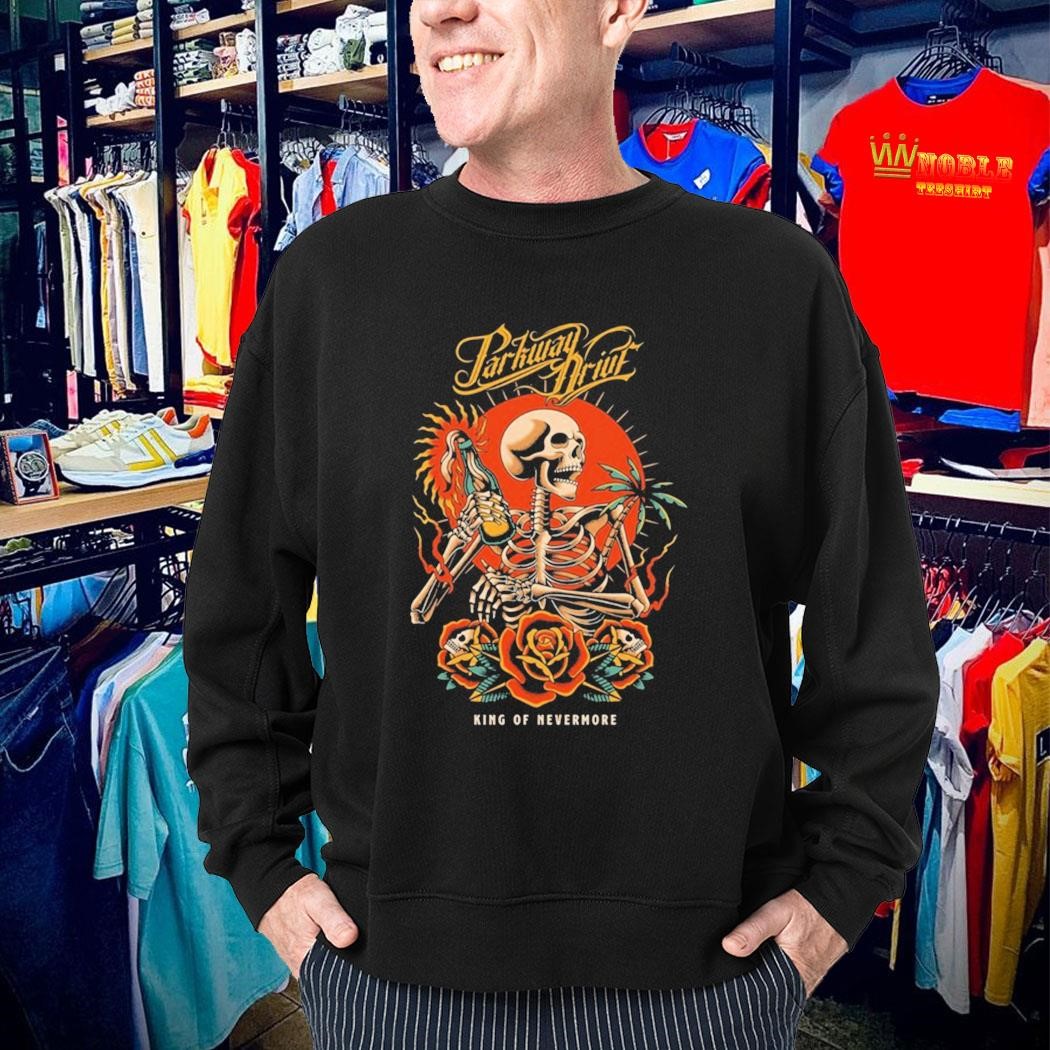 Official Parkway drive king of nevermore 2025 T-shirt, hoodie, tank top ...